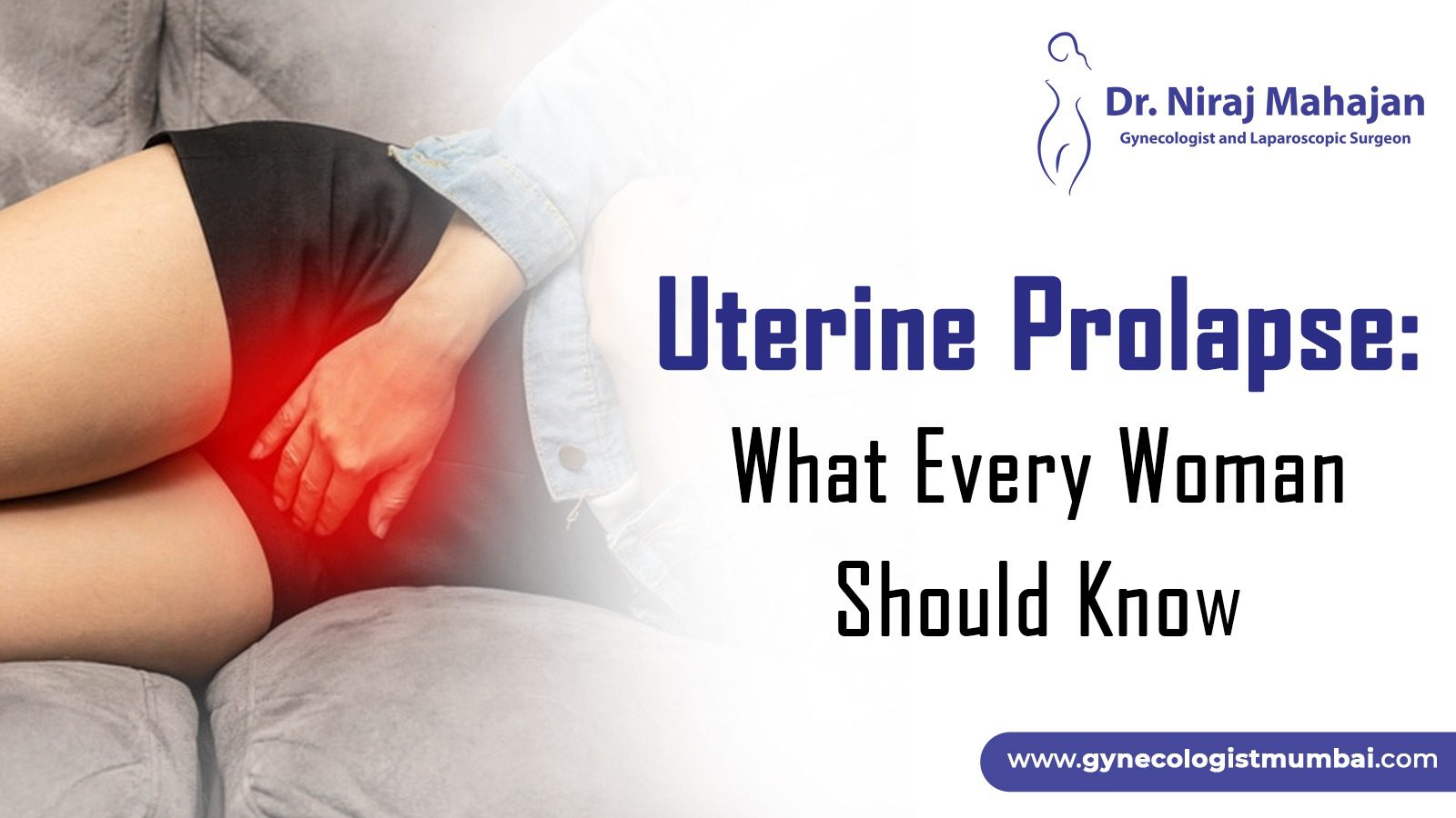 Uterine Prolapse: Causes, Treatment & Surgery Options